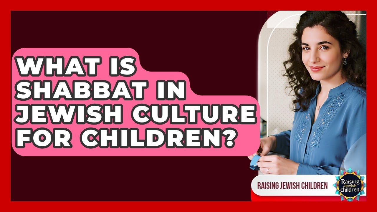 What Is Shabbat In Jewish Culture For Children? - Raising Jewish ...