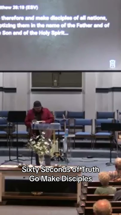 Sixty Seconds of Truth • Go Make Disciples - YouTube
