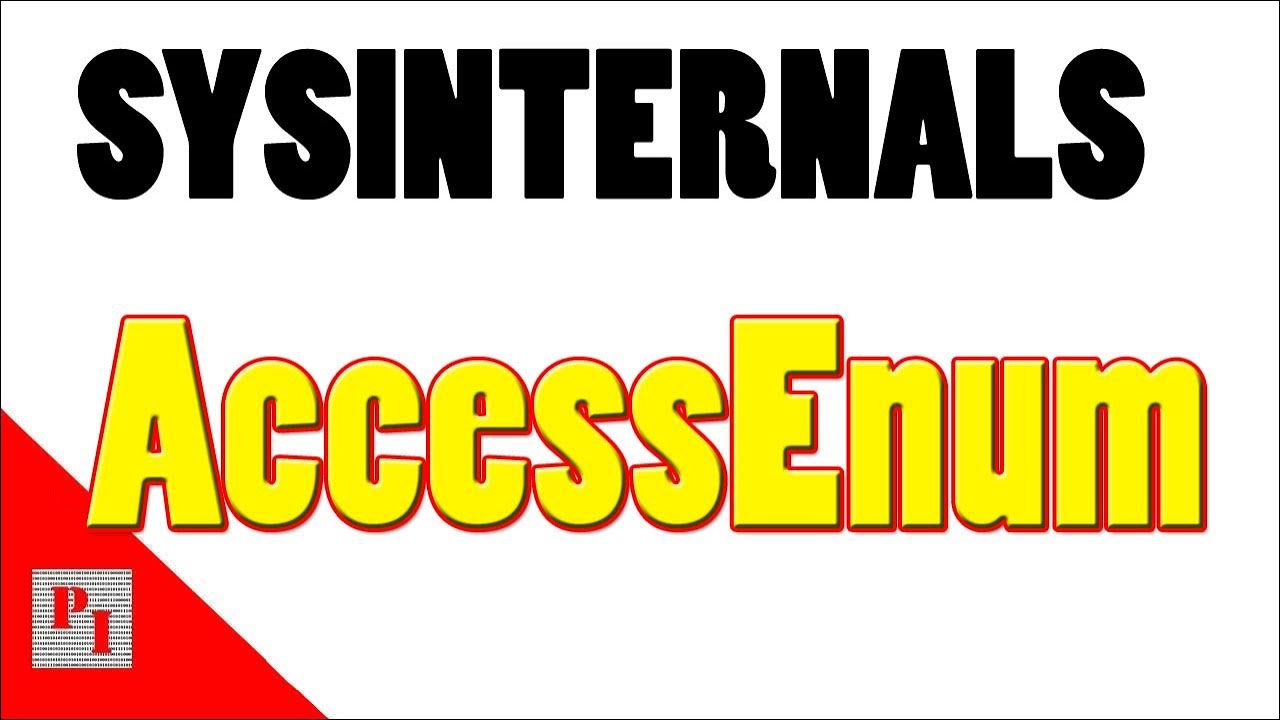 ACCESSENUM | Sysinternals 🛠 Utilidades WINDOWS - YouTube