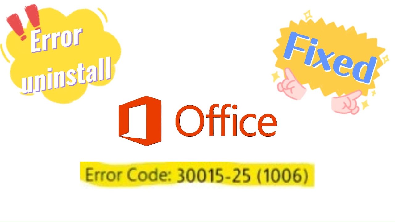 Error Uninstall Microsoft Office Error Code 30015 25 1006 Fixed Error Uninstall Microsoft Office Error Code 30015 25 1006 Fixed