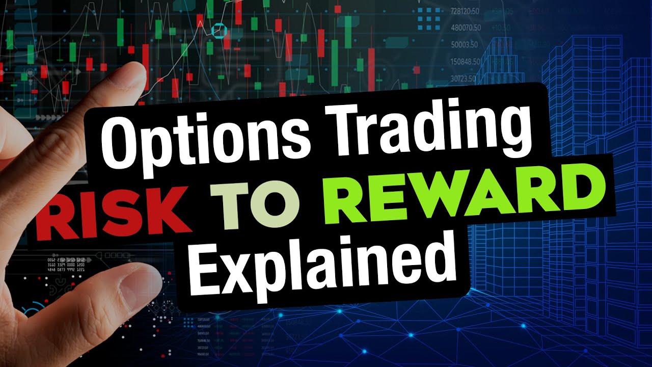 Options Trading Risk to Reward Explained - YouTube