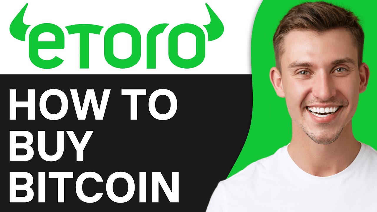 HOW TO BUY BITCOIN ON ETORO (2026) - YouTube