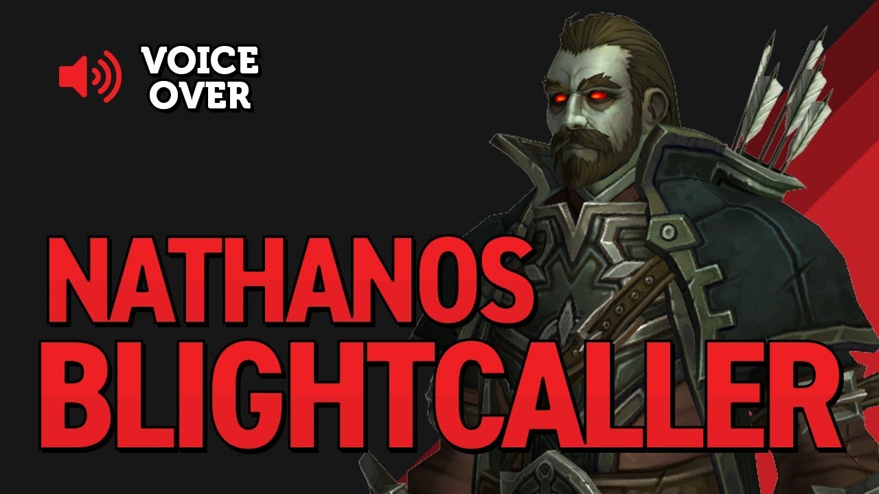 Nathanos Blightcaller Voice Over - Patch 8.2 - YouTube