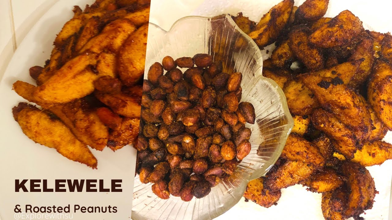 THE PERFECT GHANA KELEWELE (Spicy Fried Plantain and Peanuts) - YouTube