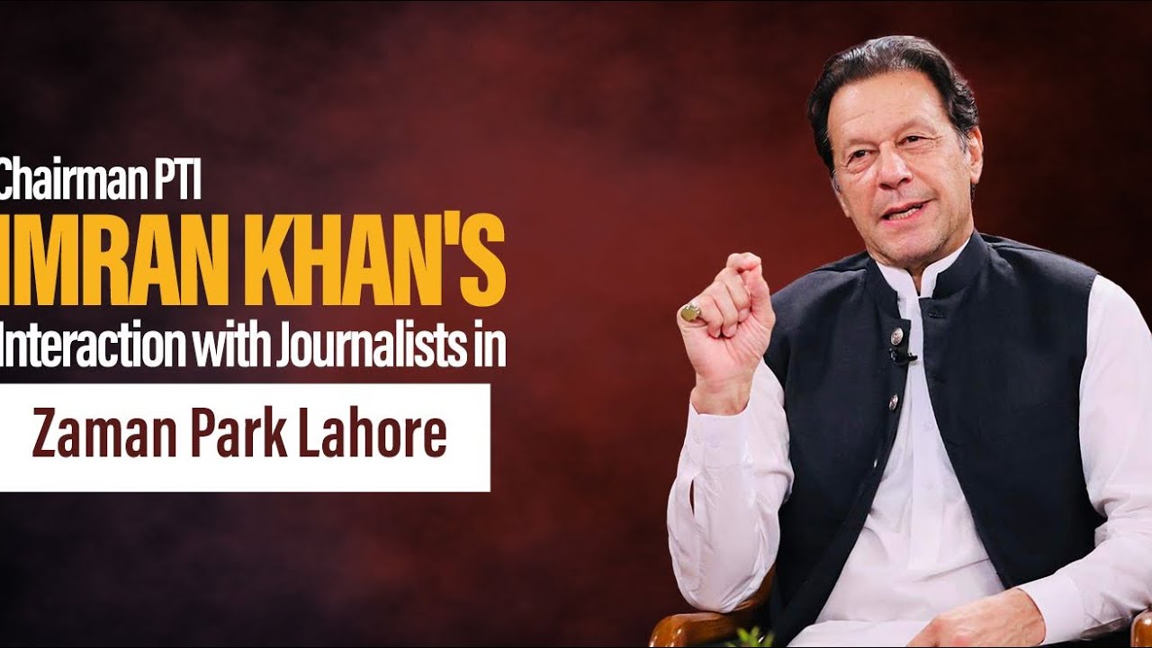 Chairman PTI Imran Khan's Interaction with Journalists in Zaman Park ...