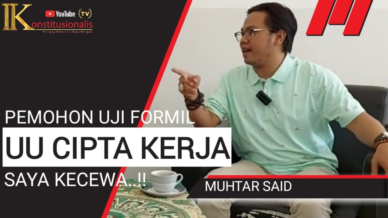 Muhtar Said : Sebagai Pemohon Uji Formil UU Cipta Kerja yang dikabulkan ...