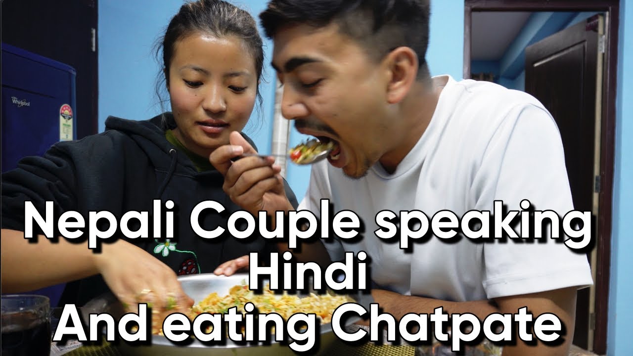Nepali Couple speaking Hindi 😂😂😂/ Too Funny😂😂 / Chatpate Mukbang 🥵 ...