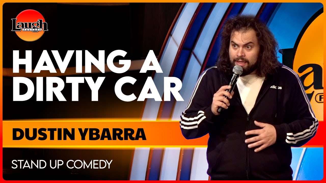 Having A Dirty Car | Dustin Ybarra | The Laugh Factory | Stand Up ...