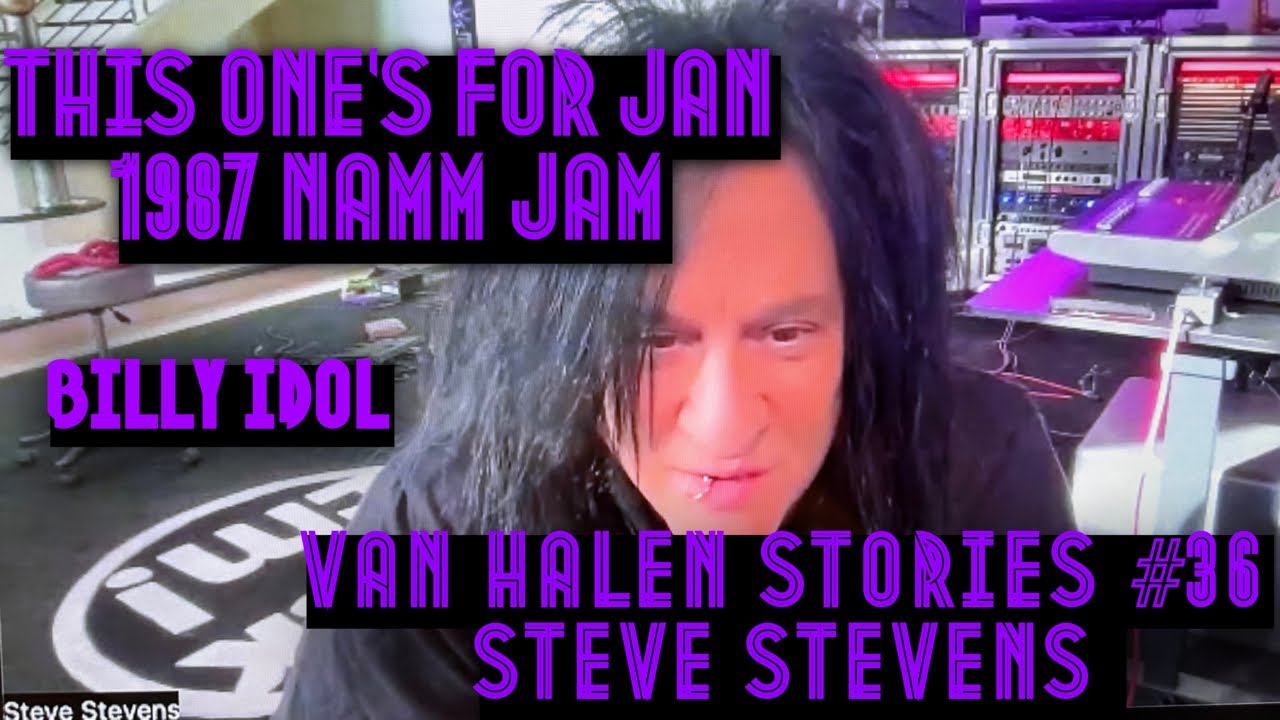 Van Halen Stories #36 Steve Stevens “This One’s for Jan” Namm Jam 1987 ...