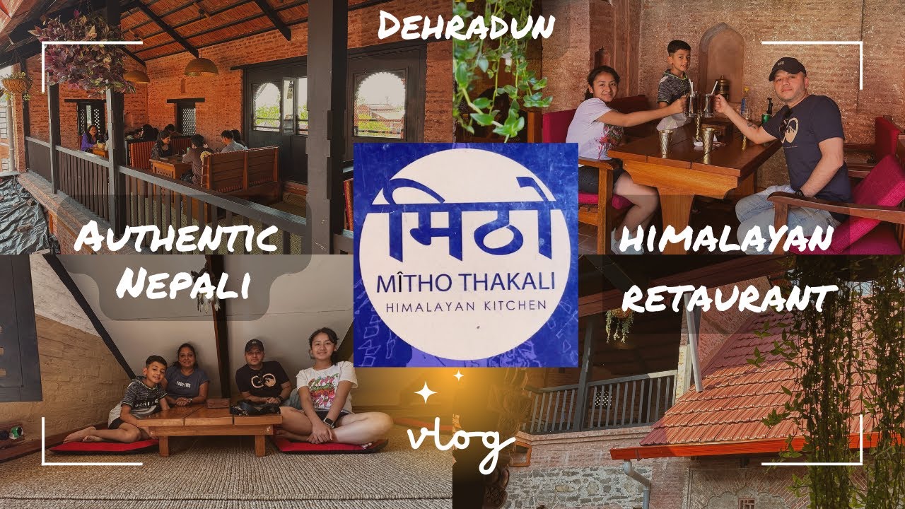Authentic Nepali Himalayan Restaurant in Dehradun | Vlog #nepal # ...