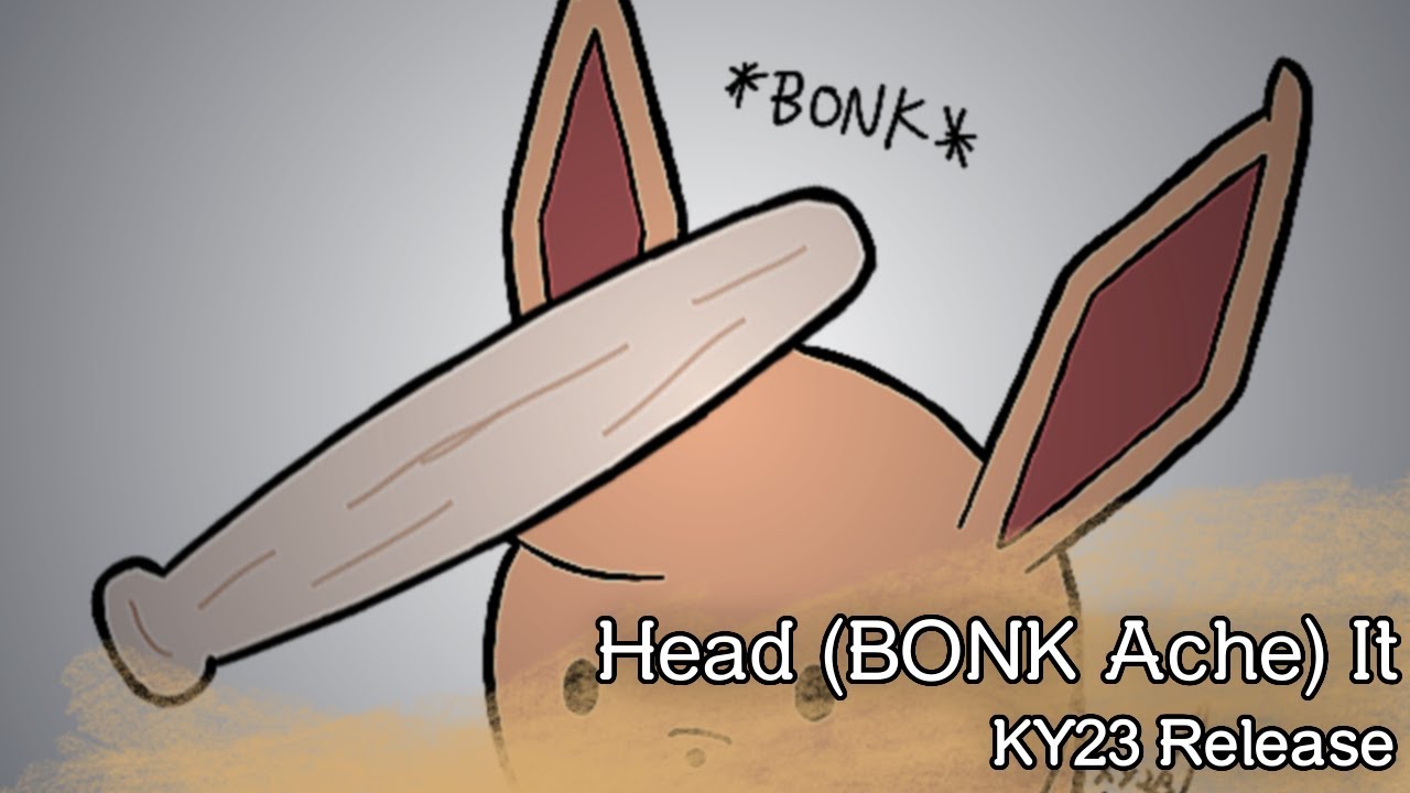 (Meme Mashup/KY @ PW) Head (BONK Ache) It (Music Video) - YouTube