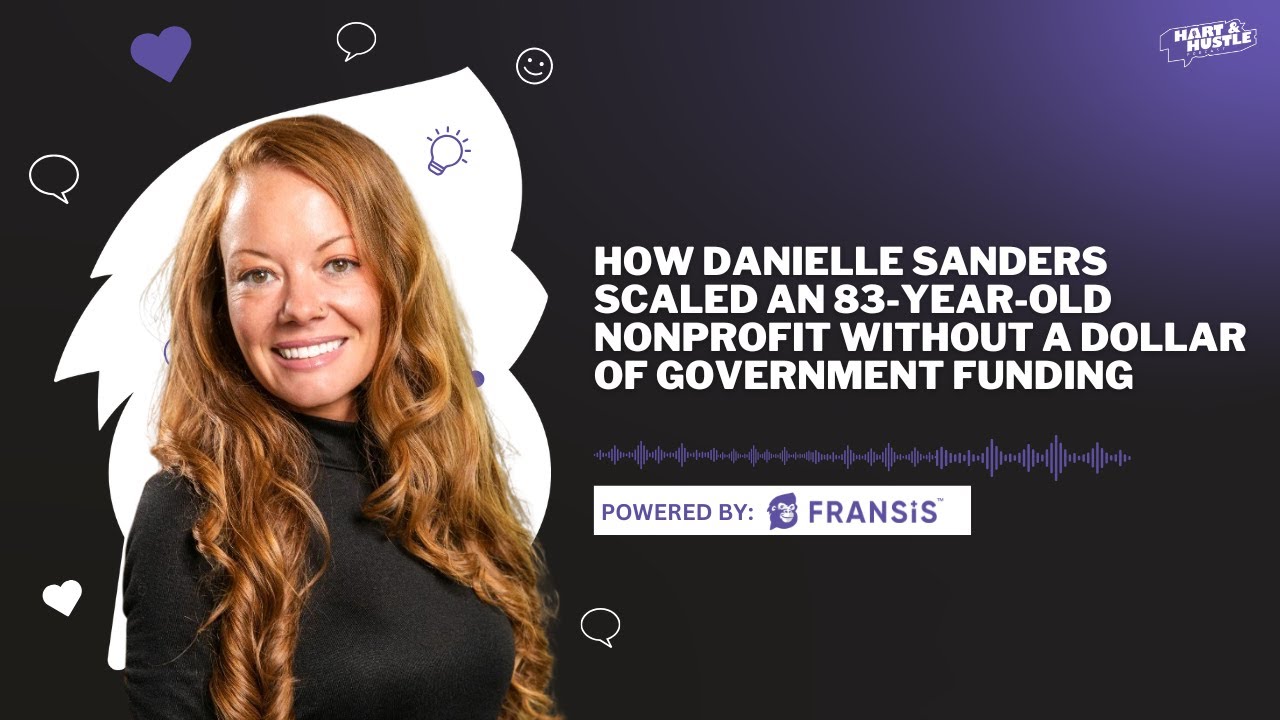 How Danielle Sanders Scaled an 83-Year-Old Nonprofit Without a Dollar ...