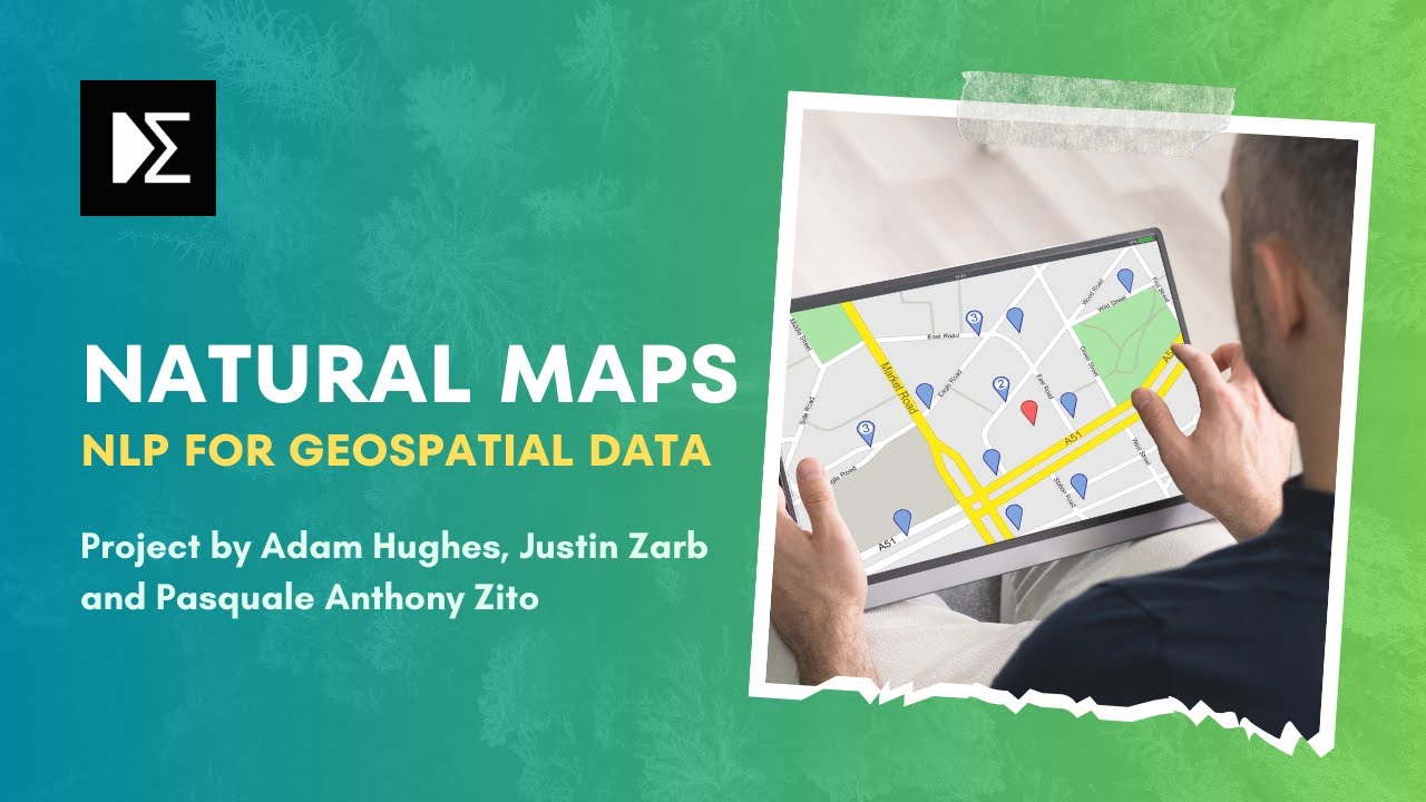 Natural Maps: NLP for Geospatial Data, a project by Adam Hughes, Justin ...