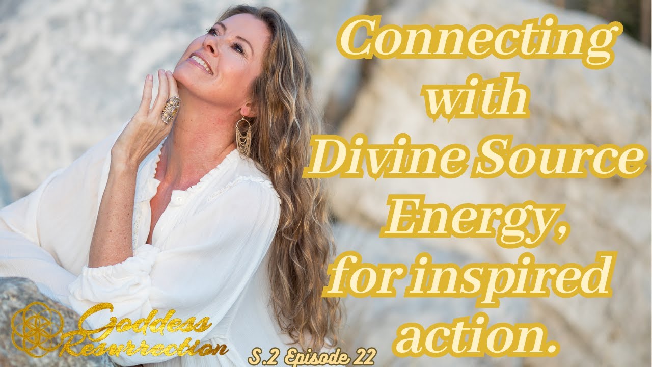 Connecting with Divine Source Energy - for INSPIRED ACTION! - YouTube