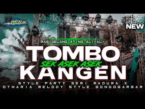 DJ TOMBO KANGEN STYLE PARTY SAKERA MELODY STYLE BONGOBARBAR - YouTube