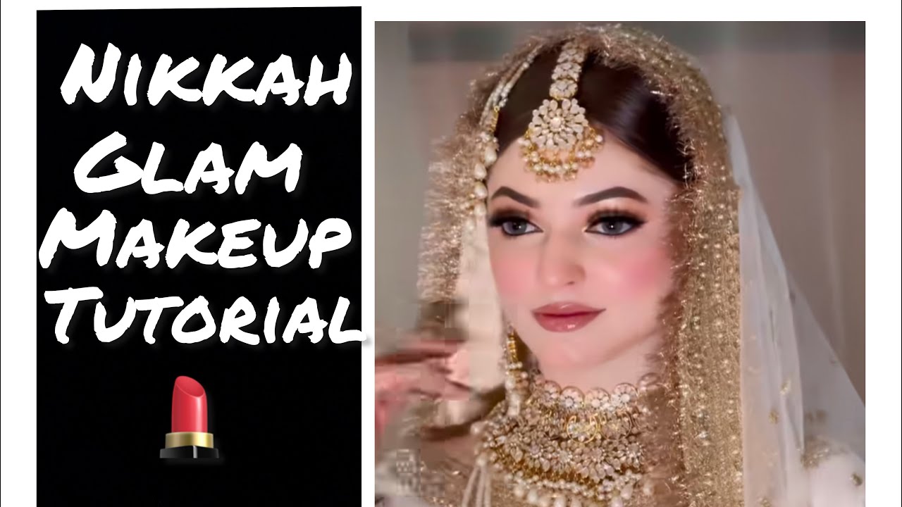 Nikkah Glam Makeup Look || Makeup Tutorial Step By Step 💄 - YouTube