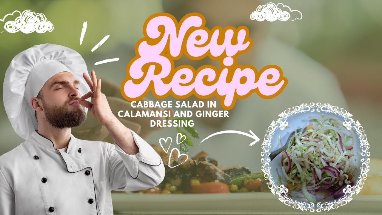 Cabbage Salad in Calamansi and Ginger Dressing - YouTube