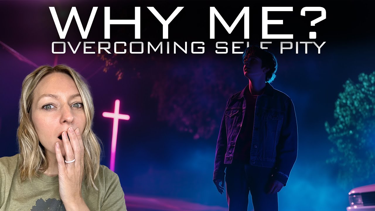 Why Me, God? Overcoming Self-Pity Through Faith | Scripture Simplified ...