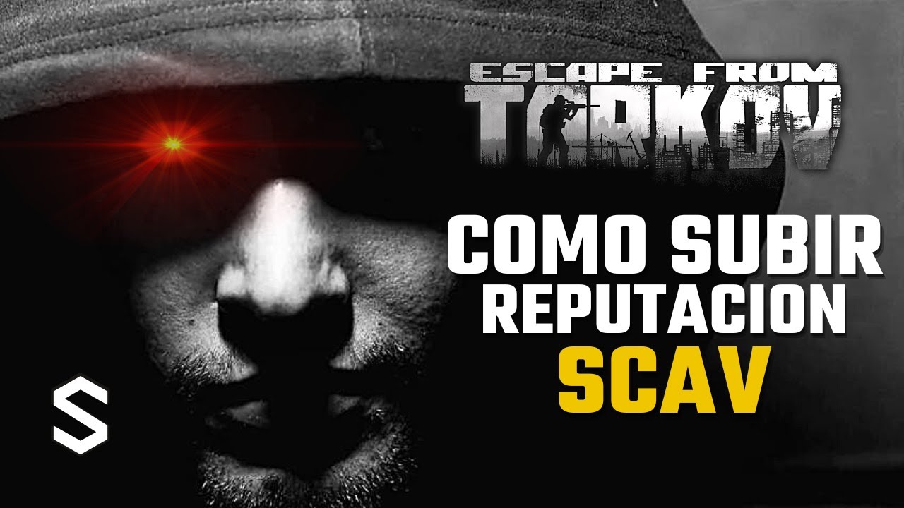 Como Funciona la Reputación SCAV y Como Subirla - Escape From Tarkov ...