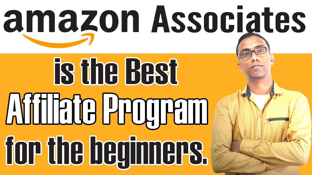 Amazon Affiliate Marketing - Why Amazon associates are the best ...