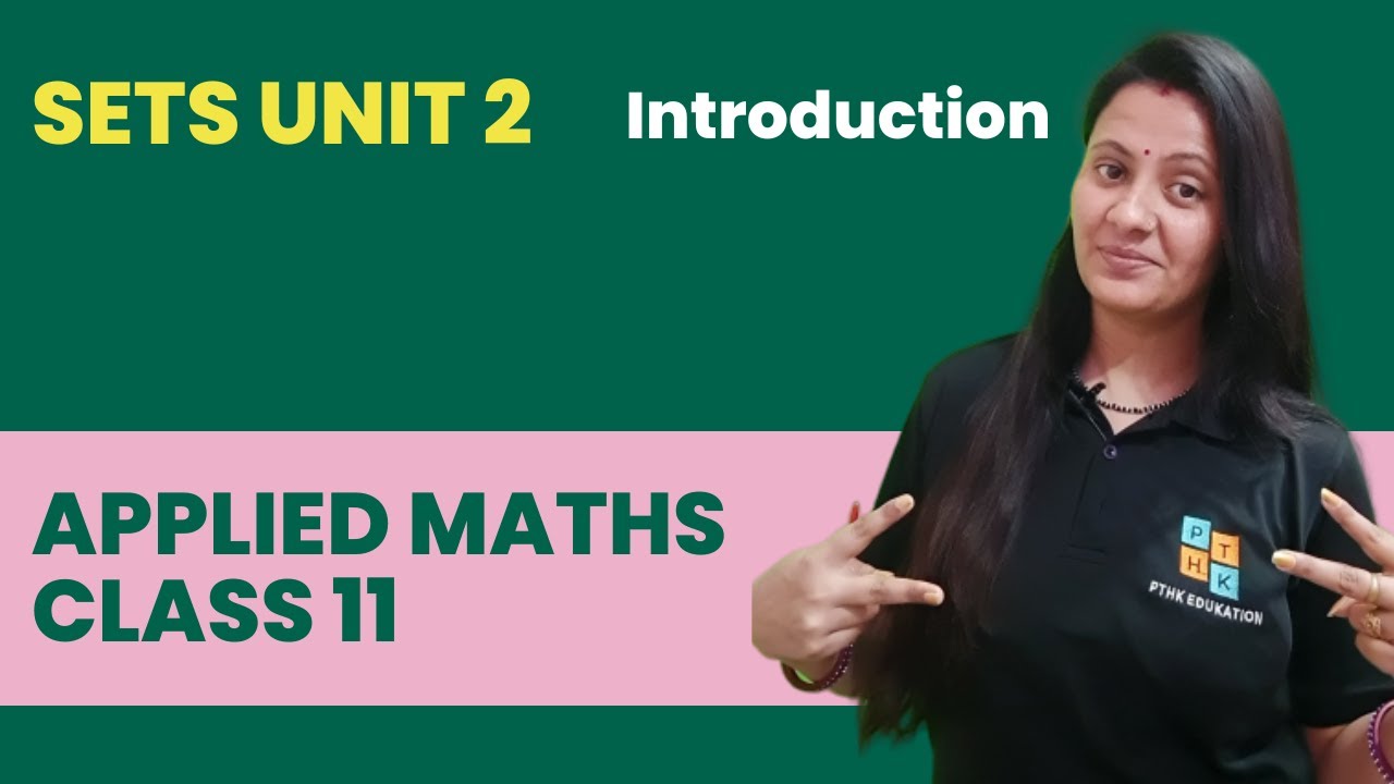 Applied maths class 11 Sets Unit 2 Topic 1 cbse cbse class 11 maths ...