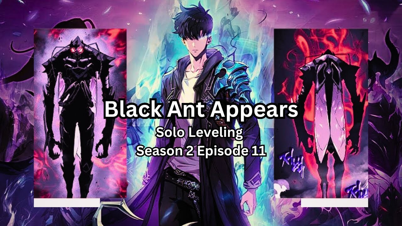 The Human-Sized Black Ant Emerges! Solo Leveling Season 2 Episode 11 ...
