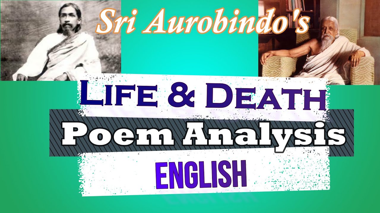 Sri Aurobindo's Poem "Life & Death" - Analysis in English - IGNOU ...