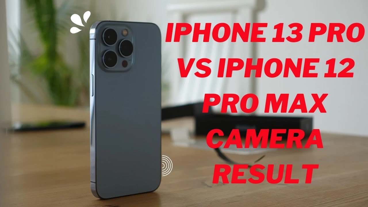 iPhone 13 pro Vs iPhone 12 pro max camera result - YouTube