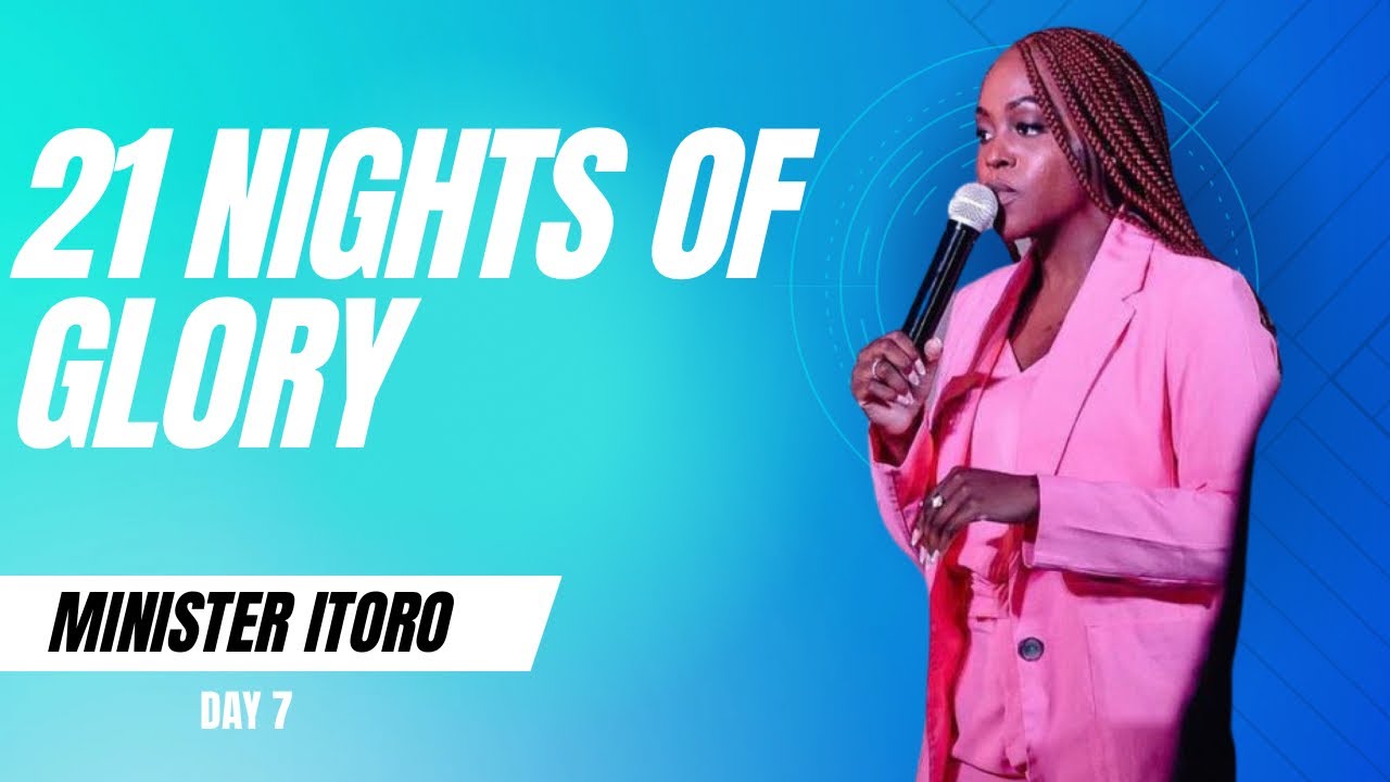 DAY 7 | 21 NIGHTS OF GLORY | ITORO DANIEL - YouTube