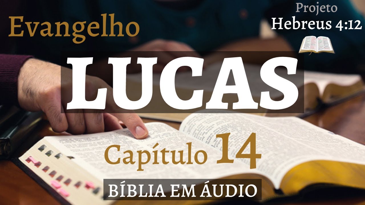 HEBREUS 4:12 || BÍBLIA EM ÁUDIO || LUCAS 14 - YouTube