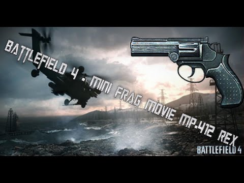 Battlefield 4- Mini Frag movie MP-412 REX - YouTube