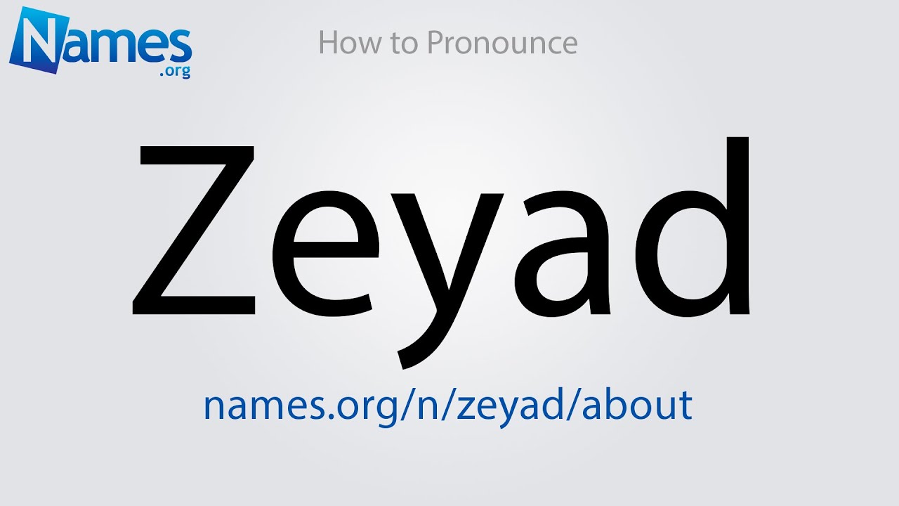 How to Pronounce Zeyad - YouTube