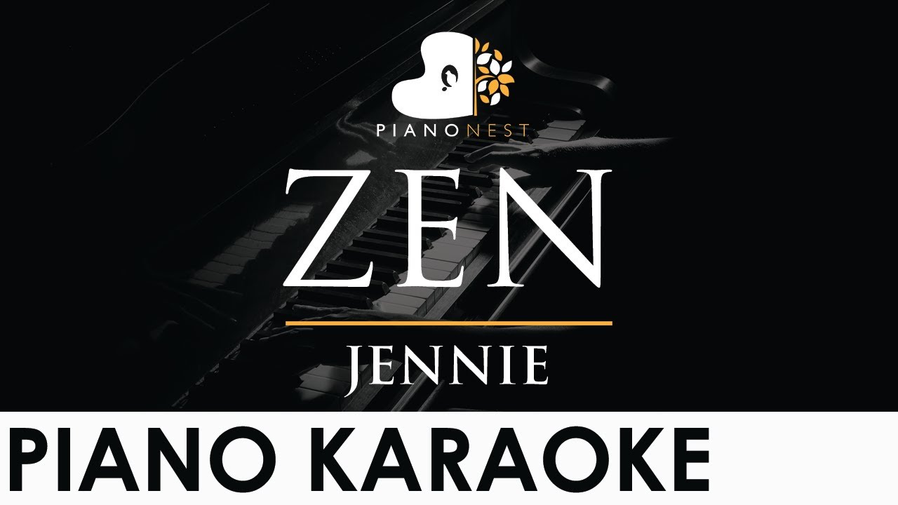JENNIE - ZEN - Piano Karaoke Instrumental Cover with Lyrics - YouTube