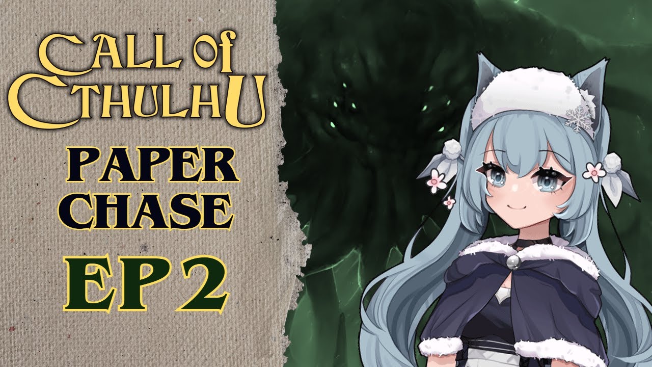 PAPER CHASE: Call of Cthulhu Episode 2 - YouTube
