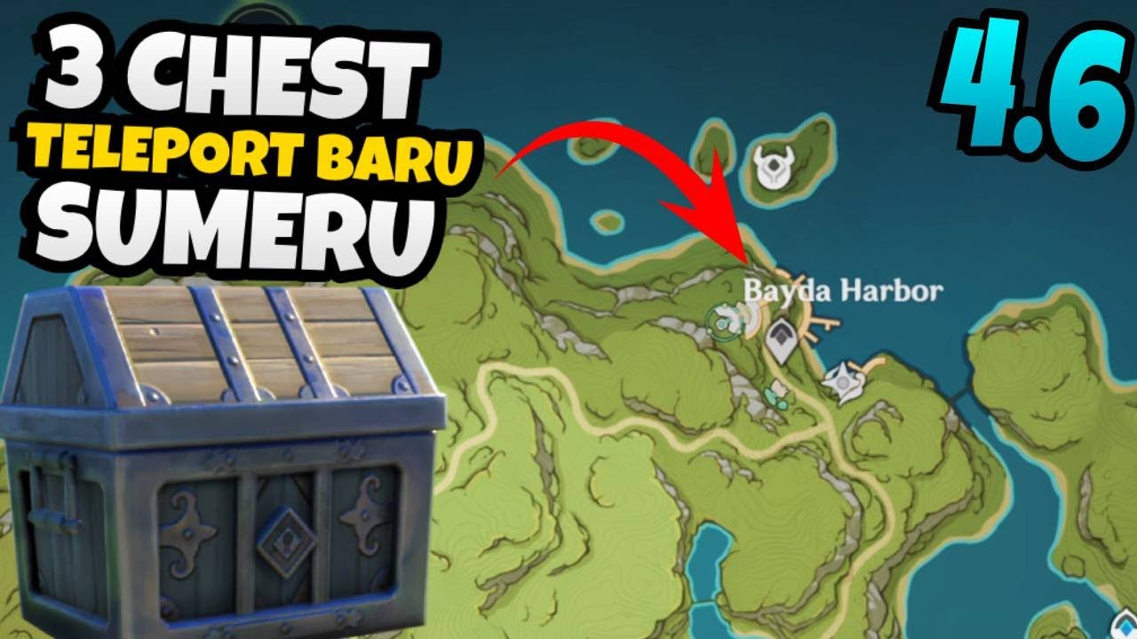 Bayda Harbor 3 Chest & Teleport Baru SUMERU di versi 4.6 | Genshin ...
