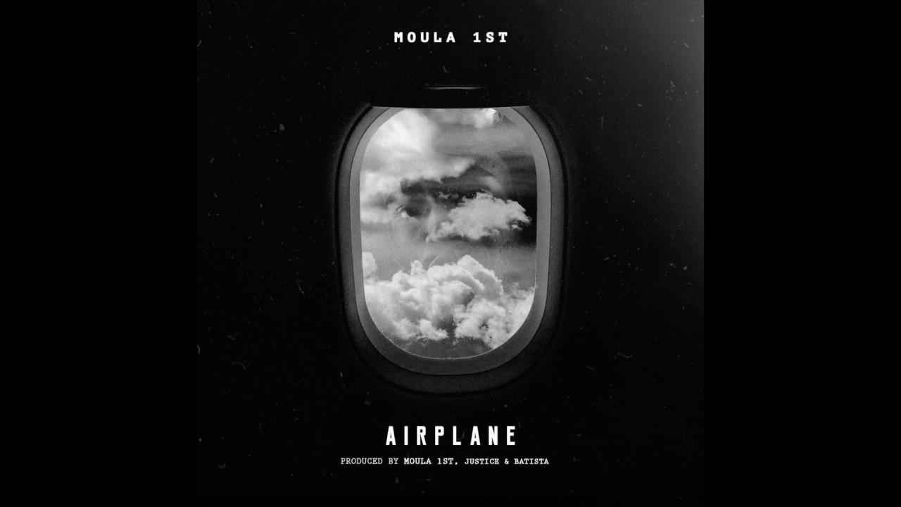 MOULA 1ST - Airplane [Official Audio] - YouTube