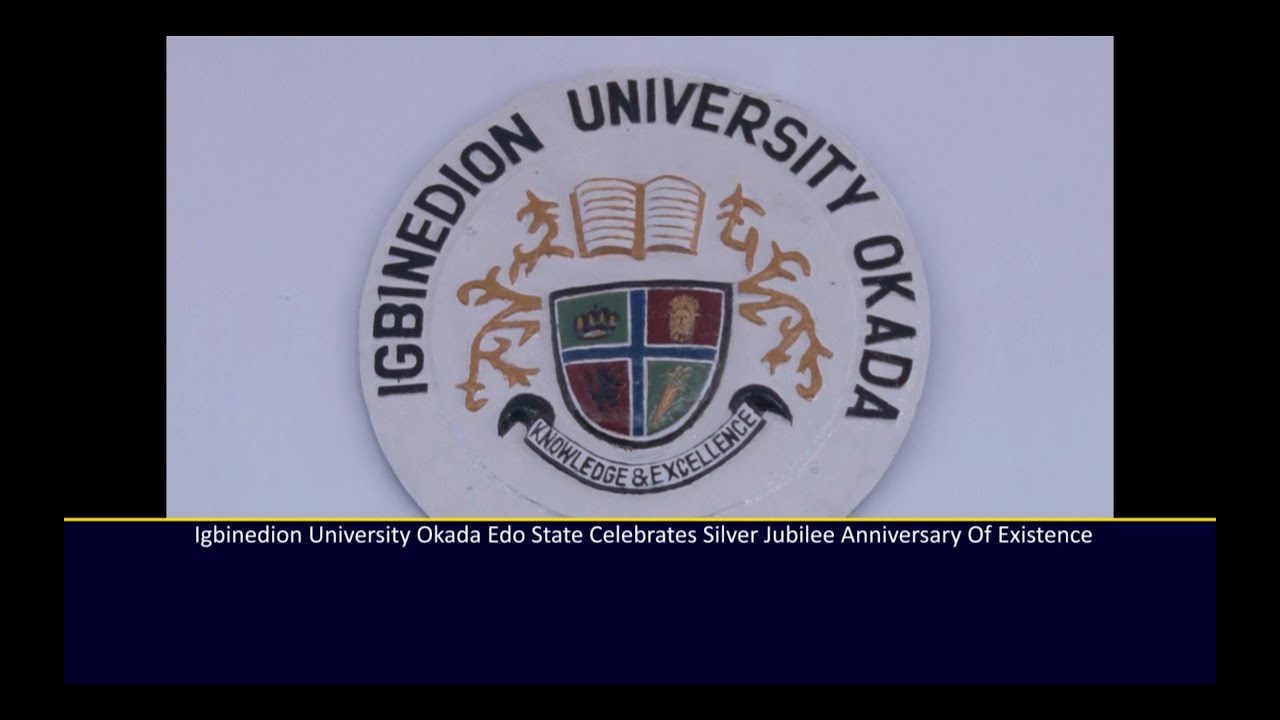 IGBINEDION UNIVERSITY OKADA EDO STATE SILVER JUBILEE ANNIVERSARY OF ...