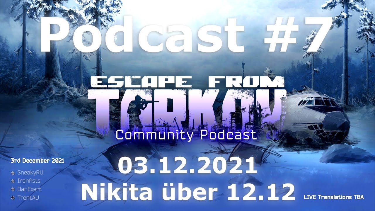EFT Community Podcast 7 - Nikita über 12.12 | Escape from Tarkov ...
