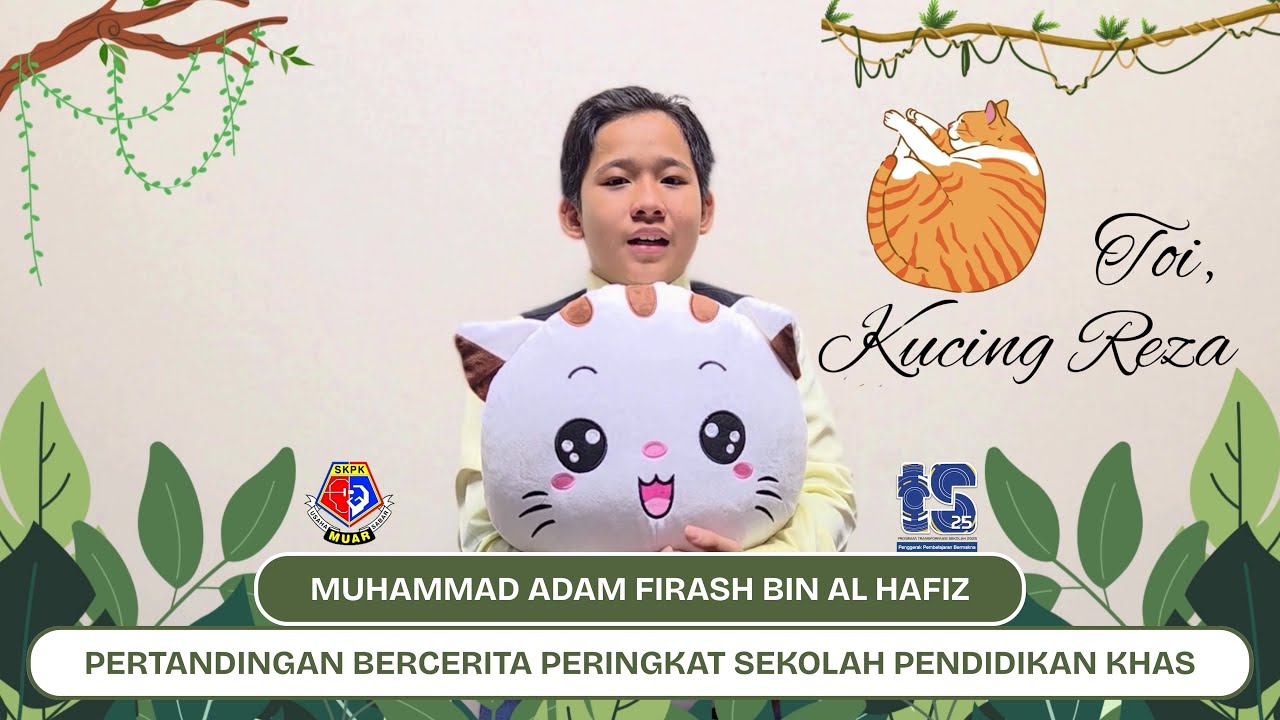 Adam Firash | Toi, Kucing Reza | Pertandingan Bercerita Peringkat SKPK ...