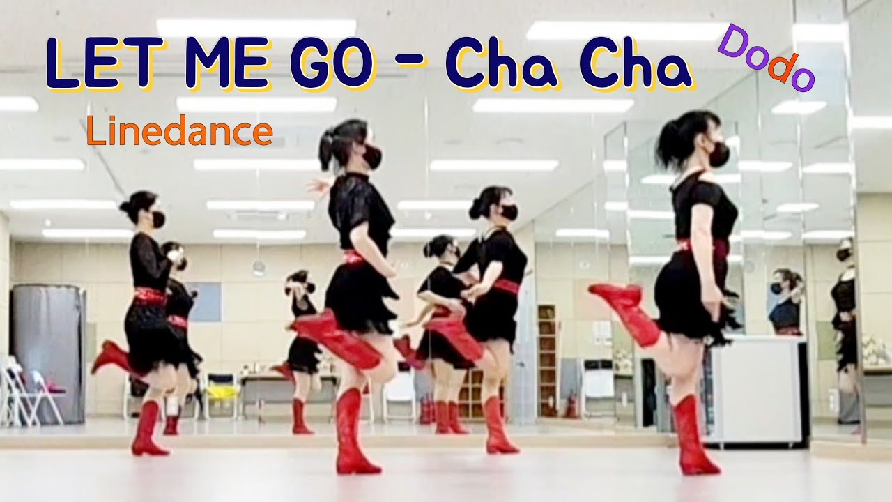 LET ME GO - Cha Cha(Improver - Cuban)Linedance - YouTube