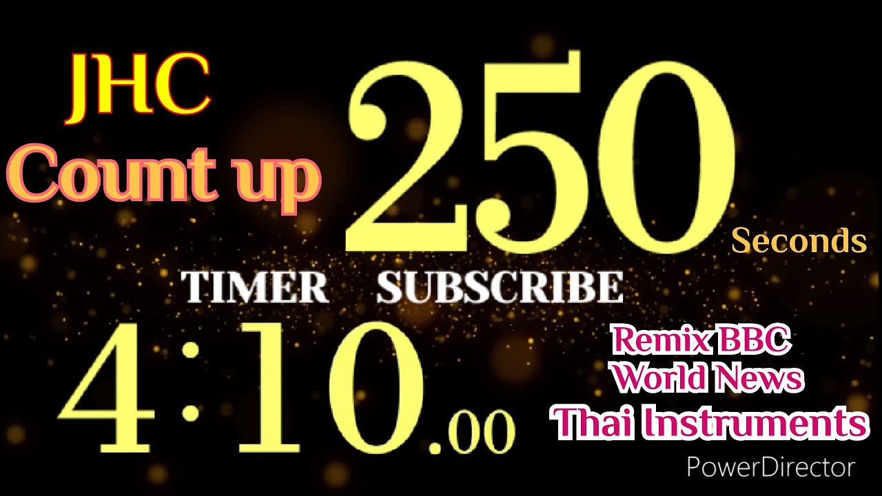JHC 250 Subscribe, Count up 250 Seconds Count with4:10 Minutes ...