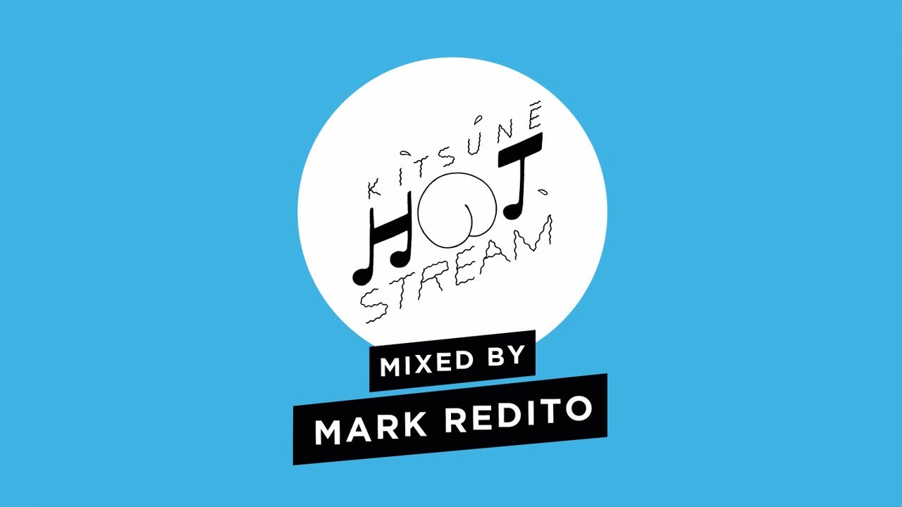 Mix by Mark Redito | Kitsuné Hot Stream - YouTube