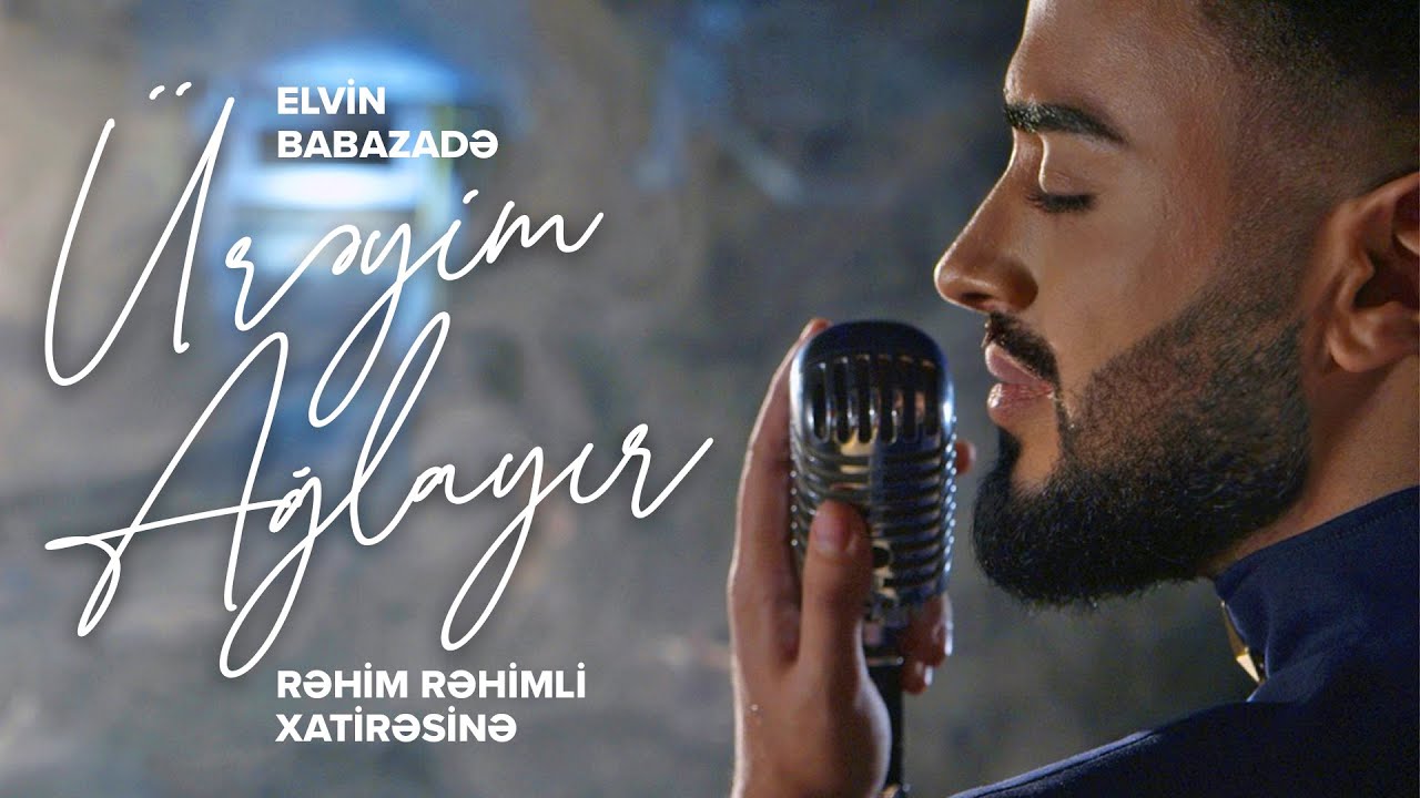 Elvin Babazadə — Ürəyim Ağlayır (Official Music Video) - YouTube