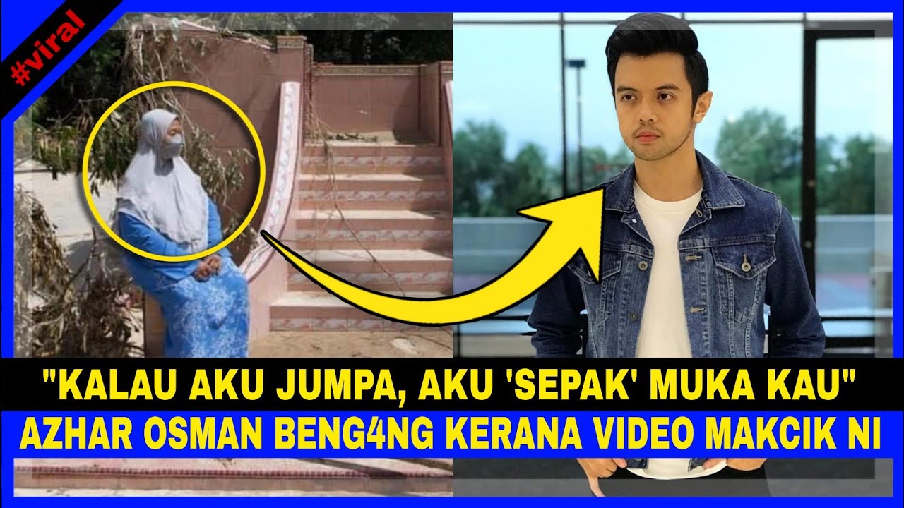 "Kalau Aku Jumpa, Aku 'SEPAK' Muka Kau!" Azhar Osman BENG4NG Kerana ...