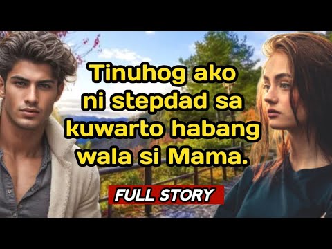 TINUHOG NI STEPDAD SA KWARTO || FULL STORY || Miss M Stories PH 