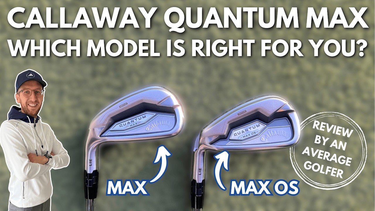 CALLAWAY QUANTUM MAX VS. MAX OS IRON REVIEW! Which Model Is Best For ...