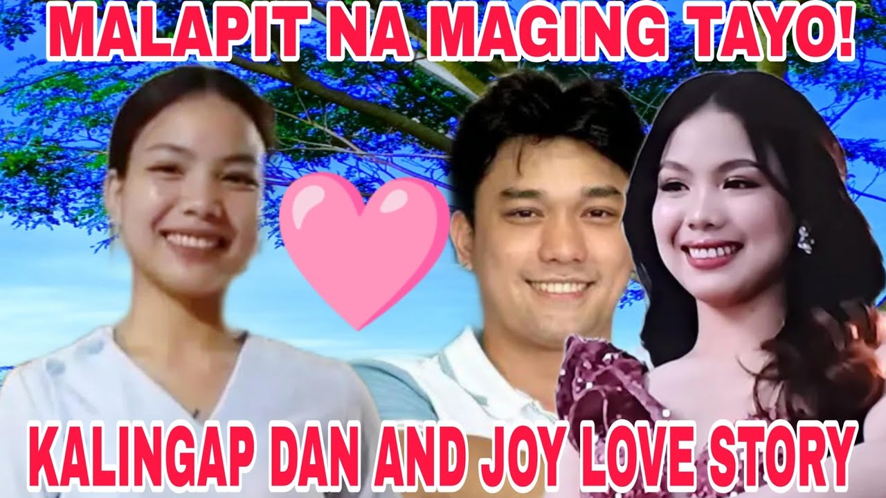 MALAPIT KANANG MAPAPASAKIN!|KALINGAP DAN AND JOY LOVE STORY| # ...