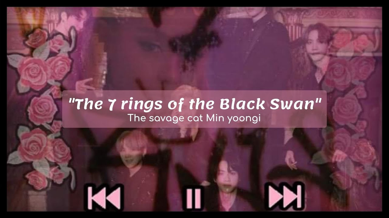 "The 7 rings of the Black Swan" || Magic Dance || The savage cat Min yoongi - YouTube Music