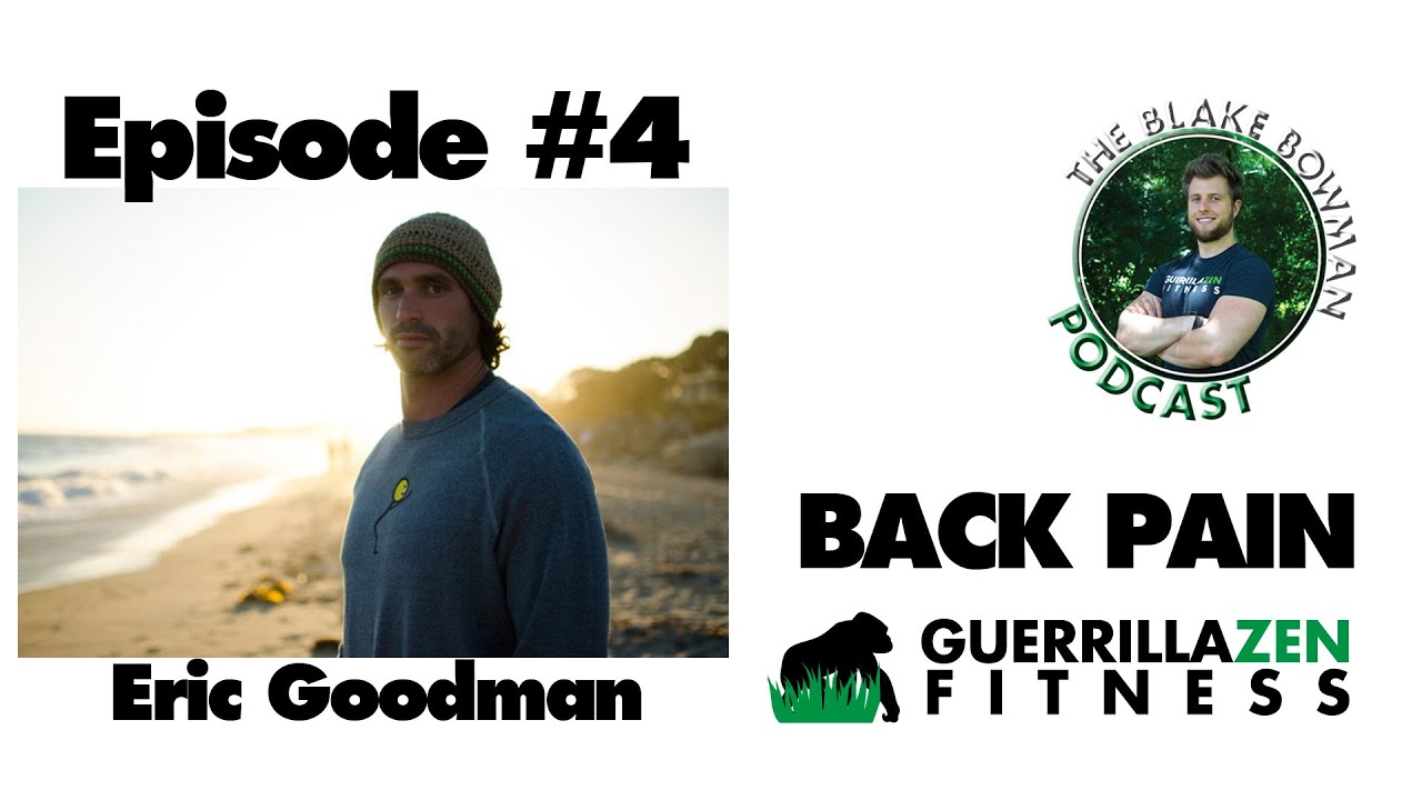 Blake Bowman Podcast | EP. 4 | Dr. Eric Goodman of Foundation Training ...