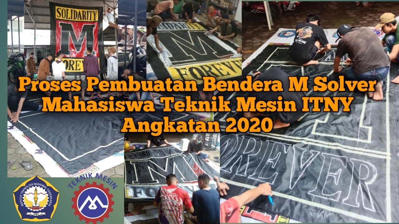 Proses Pembuatan Bendera M Solver Mahasiswa Teknik Mesin ITNY Angkatan ...